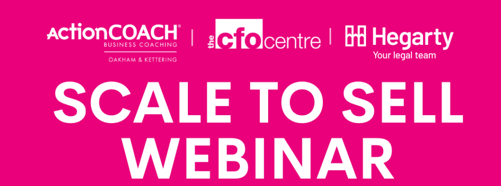 Scale to Sell Webinar - Oakham - ActionCOACH